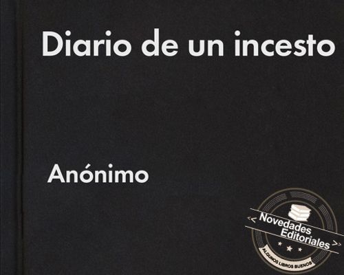 Novedades Editoriales Malpaso Diario De Un Incesto Algunos Libros
