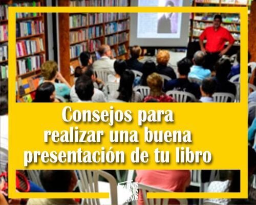 Consejos para realizar una buena presentación de tu libro